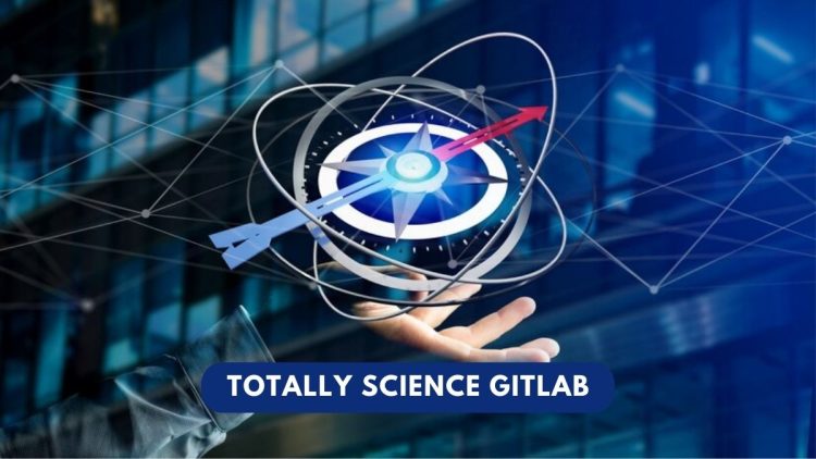 Unveiling the Power of Totally Science GitLab - Crispme